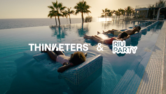 Riu Party estrena campaña, la primera de Thinketers como agencia ...